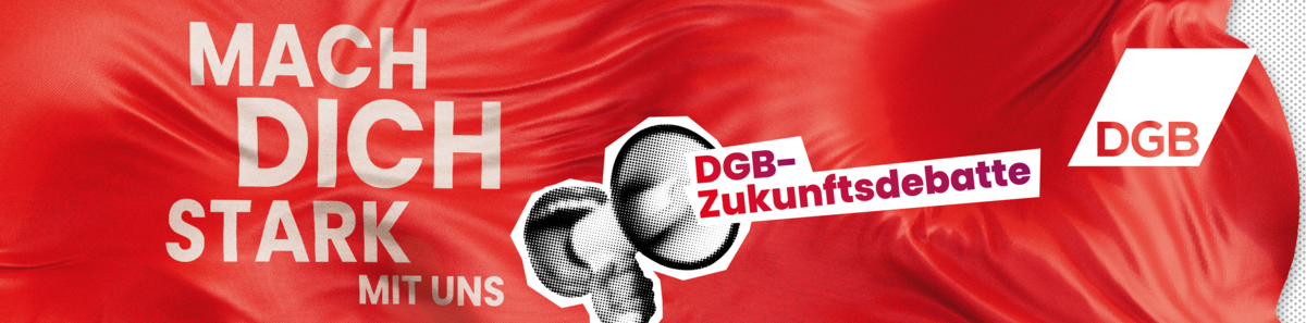 DGB-Zukunftsdebatte | DGB